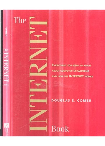 The Internet Book: Everything You Need to Know about Computer ...