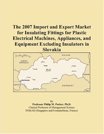 The 2007 Import and Export Market for Insulating Fittings for Plastic ...