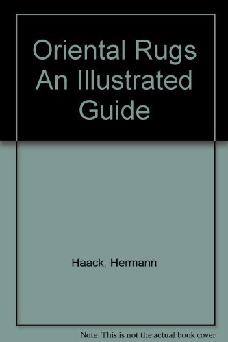 Oriental rugs: an illustrated guide: Haack, Hermann: Amazon.com: Books