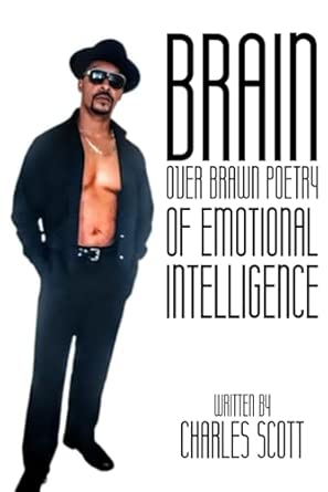 Brain Over Brawn,: Poetry Of Emotional Intelligence.: Scott, Charles ...