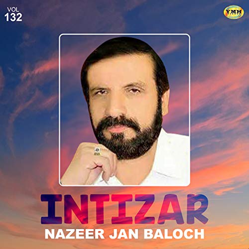Amazon.com: Intizar, Vol. 132 : Nazeer Jan Baloch: Digital Music
