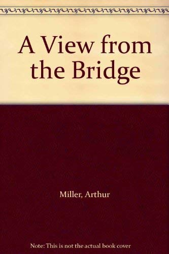 A View from the Bridge: Miller, Arthur: 9780856763274: Amazon.com: Books