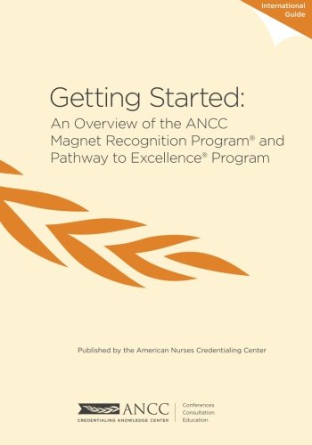 Getting Started: An Overview of the ANCC Magnet Recognition Program ...