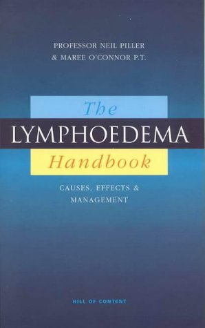 The Lymphoedema Handbook: Causes, Effects and Management : Piller, Neil ...