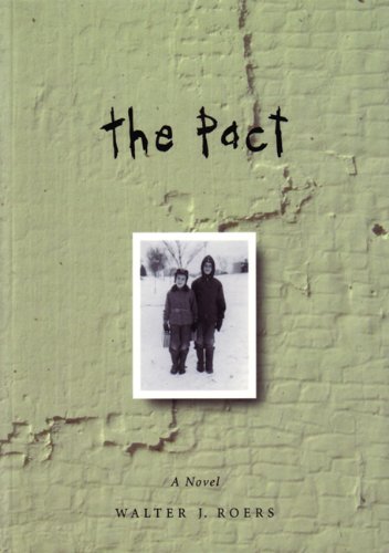 The Pact: A Novel (Minnesota Voices Project): Roers, Walter J ...