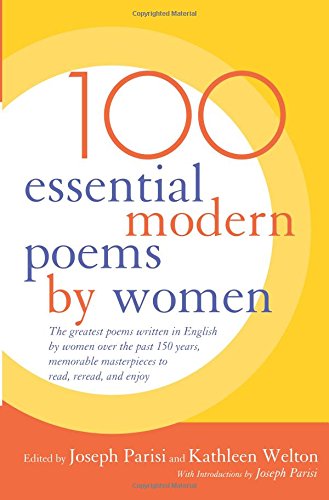 100 Essential Modern Poems by Women: Parisi, Joseph, Welton, Kathleen ...