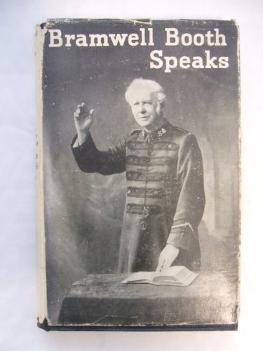 Bramwell Booth Speaks.: Bramwell-Booth, Catherine:, Bramwell-Booth ...