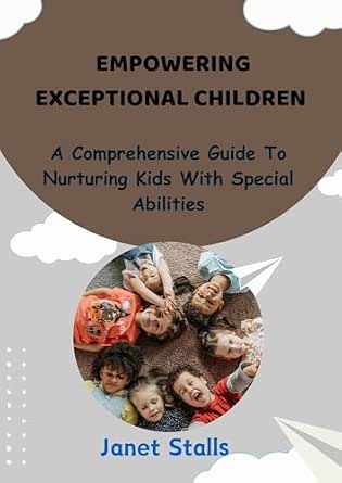Amazon.com: EMPOWERING EXCEPTIONAL CHILDREN: A comprehensive Guide To ...