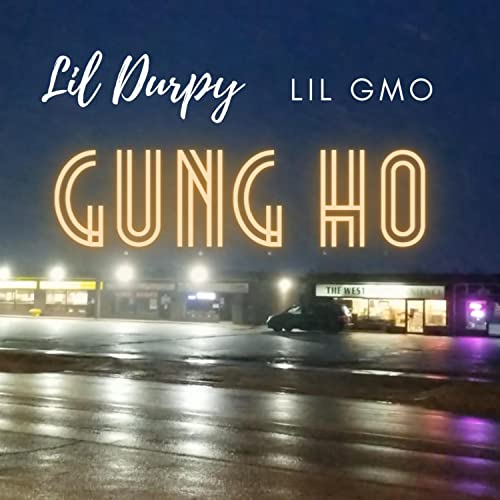 Gung Ho de Lil Durpy feat. Lil Gmo no Amazon Music Unlimited