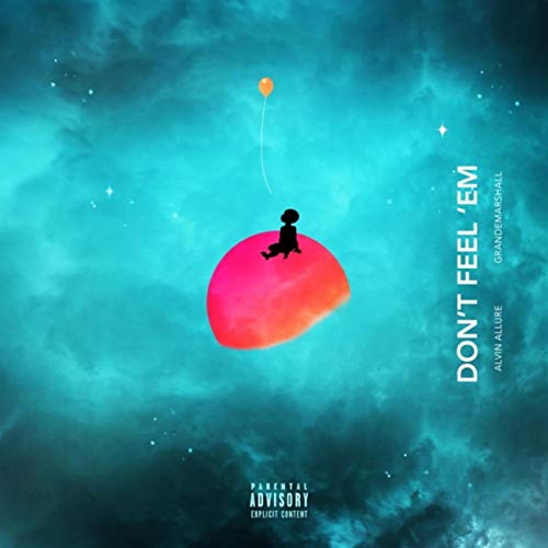 Don't Feel 'Em [Explicit] by Alvin Allure & GrandeMarshall on Amazon ...