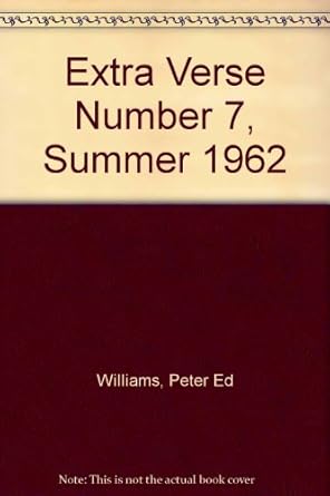 Extra Verse Number 7, Summer 1962: Peter Ed. Williams: Amazon.com: Books