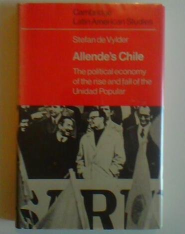 Amazon.com: Allende's Chile: The Political Economy of the Rise and Fall ...