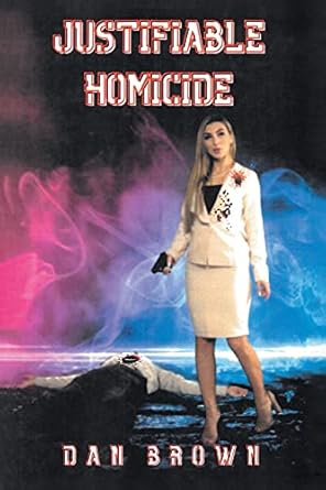 Amazon.com: Justifiable Homicide: 9781638852803: Brown, Dan: Libros