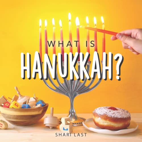 What is Hanukkah?: Your guide to the fun traditions of the Jewish ...