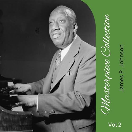 Play Masterpiece Collection Vol 2 by James P. Johnson on Amazon Music
