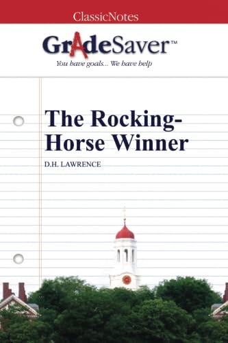 GradeSaver (TM) ClassicNotes: The Rocking-Horse Winner: Lin, Alexander ...