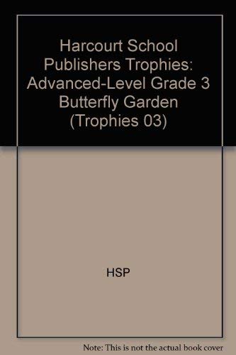 Butterfly Garden, Advanced Level Grade 3: Harcourt School Publishers ...