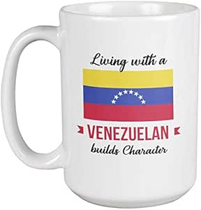 Amazon.com: Living With A Venezuelan Builds Character. Venezuela Coffee ...