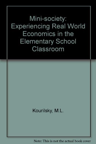Mini-Society: Experiencing Real World Economics in the Elementary ...