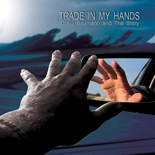 Play Trade in My Hands by Craig Baumann and the Story on Amazon Music