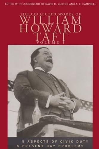 The Collected Works of William Howard Taft, Vol. 1: Four Aspects Of ...