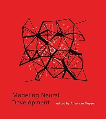 Buy Modeling Neural Development (Developmental Cognitive Neuroscience ...