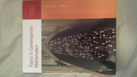 Topics in Contemporary Mathematics 8TH EDITION: Ignaco Belo and Jack ...