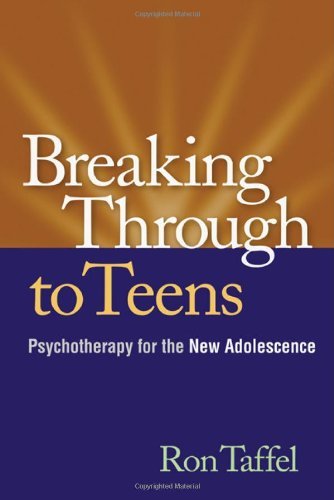 Breaking Through to Teens - Psychotherapy for the New Adolescence (10 ...