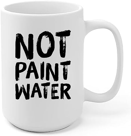 Amazon.com: Not Paint Water Artist Gifts Painter Dad Mom Boyfriend ...