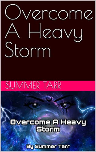 Overcome A Heavy Storm - Kindle edition by Tarr, Summer. Literature ...
