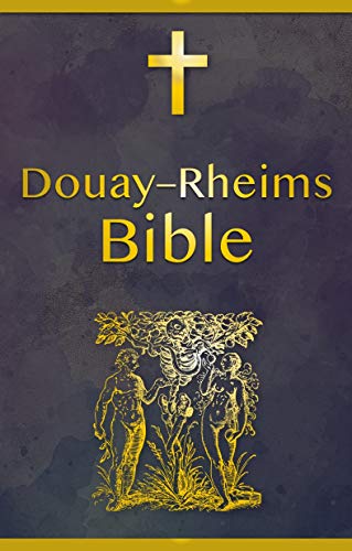 Douay–Rheims Bible: Illustrated - Kindle edition by Douai, English ...