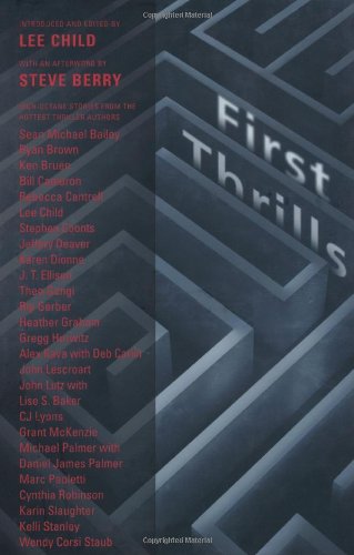 First Thrills: High-Octane Stories from the Hottest Thriller Authors ...
