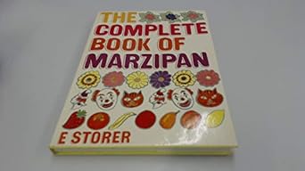 Complete Book of Marzipan: E. Storer: 9780853341413: Amazon.com: Books