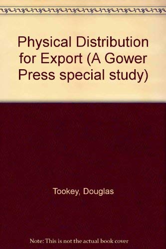 Physical Distribution For Export; (A Gower Press special study ...
