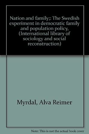 Nation and family : the Swedish experiment in democratic family and ...