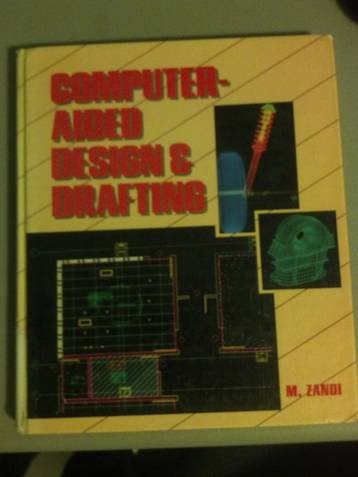 Computer-Aided Design and Drafting: Zandi, Martin: 9780827323049 ...