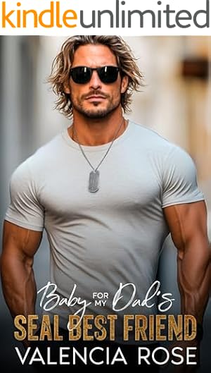 Dad’s Best Friend’s Secret Baby: An Age Gap Billionaire Romance (Off-Limits Baby Daddies ...