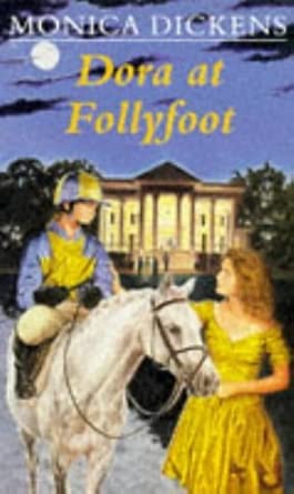 Dora at Follyfoot: Monica Dickens: 9780749709181: Amazon.com: Books