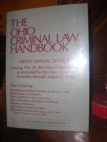The Ohio Criminal Law Handbook Covering Title 29, the Ohio Criminal ...