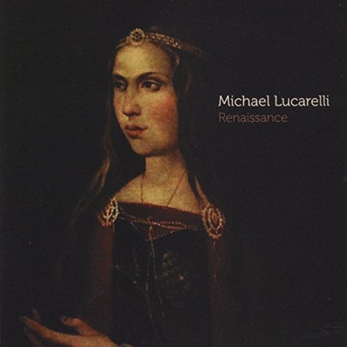 Play Renaissance by Michael Lucarelli on Amazon Music