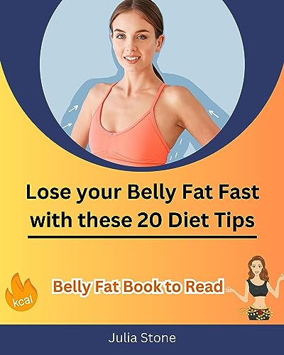 Lose your Belly Fat Fast with these 20 Diet Tips - Belly Fat Book to ...