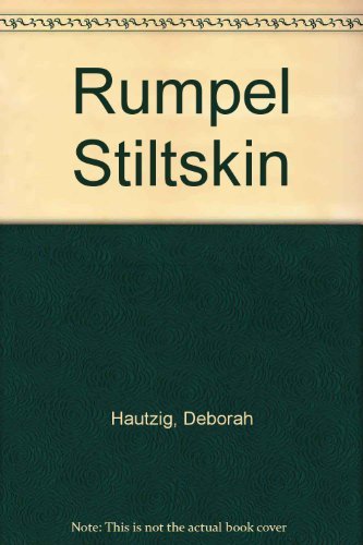 Rumpel Stiltskin: Deborah Hautzig: Amazon.com: Books