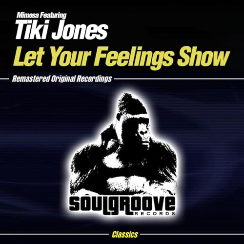 Play Let Your Feelings Show by Mimosa feat. Tiki Jones on Amazon Music ...