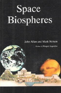 Space Biospheres: Allen, John, Nelson, Mark: 9780907791201: Amazon.com ...