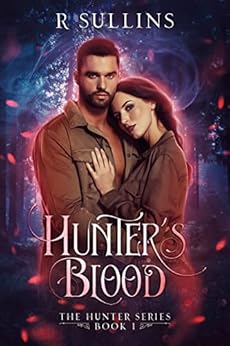 Hunter's Blood (The Hunter Book 1) - Kindle edition by Sullins, R. Paranormal Romance Kindle ...