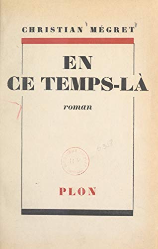 En ce temps-là (French Edition) eBook : Mégret, Christian: Amazon.de ...