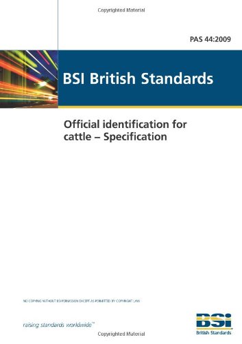 Official identification for cattle - Specification (PAS 44:2009 ...