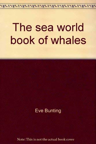 The sea world book of whales (A Sea world book for young readers): Eve ...