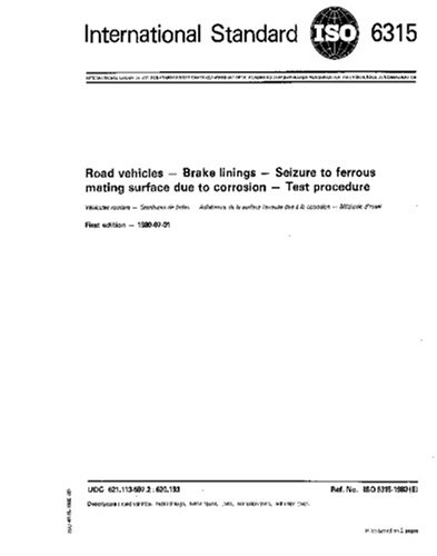 Buy ISO 6315:1980, Road vehicles - Brake linings - Seizure to ferrous mating surface due to ...