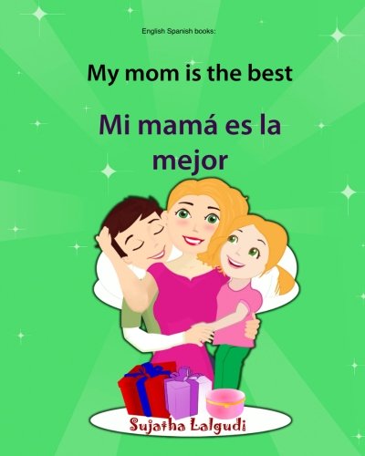English Spanish books: My mom is the best. Mi mama es la mejor ...
